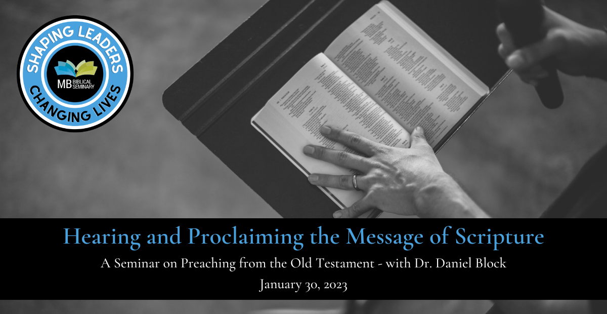 Hearing and Proclaiming the Message of Scripture - MB Seminary